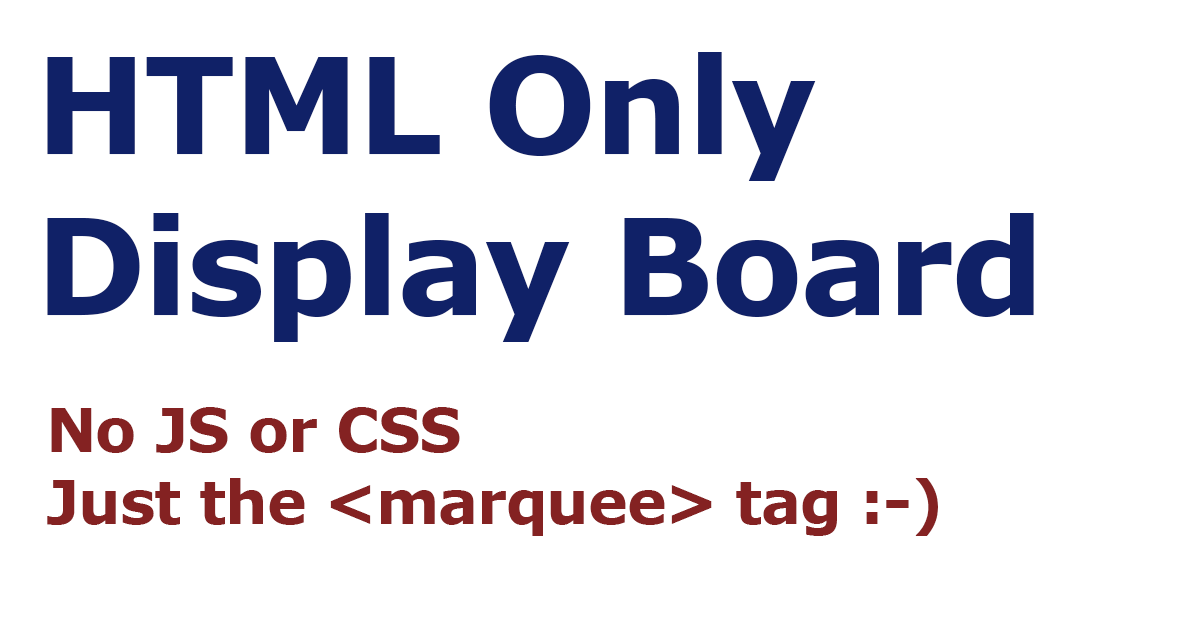 HTML Only Display Board